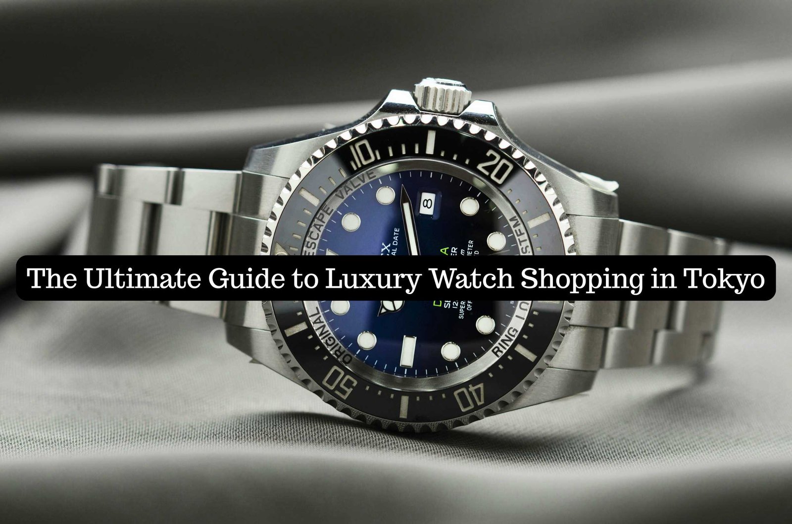 The Ultimate Guide to Luxury Watch Shopping in Tokyo - TokyoLuxuryHub